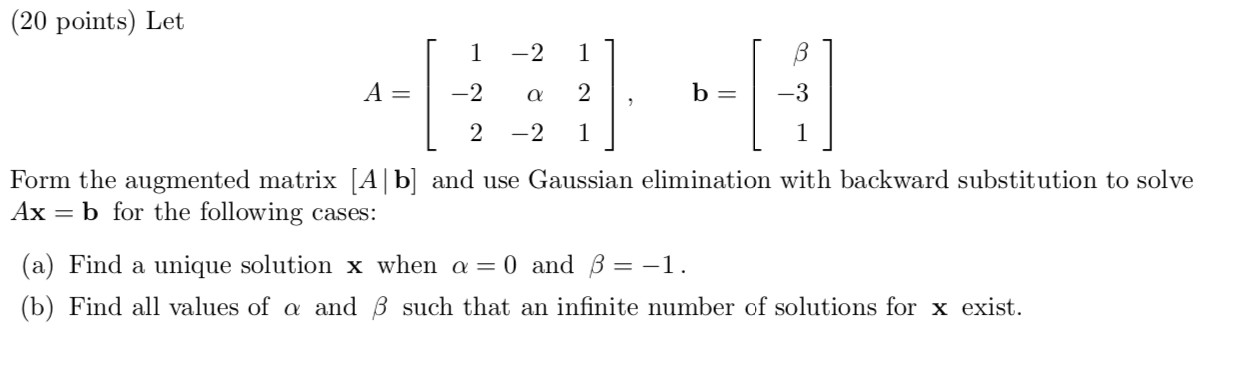 Solved (20 points) Let 1 -2 1 A= -2 a 2 b = 3 2 - 2 1 1 Form | Chegg.com