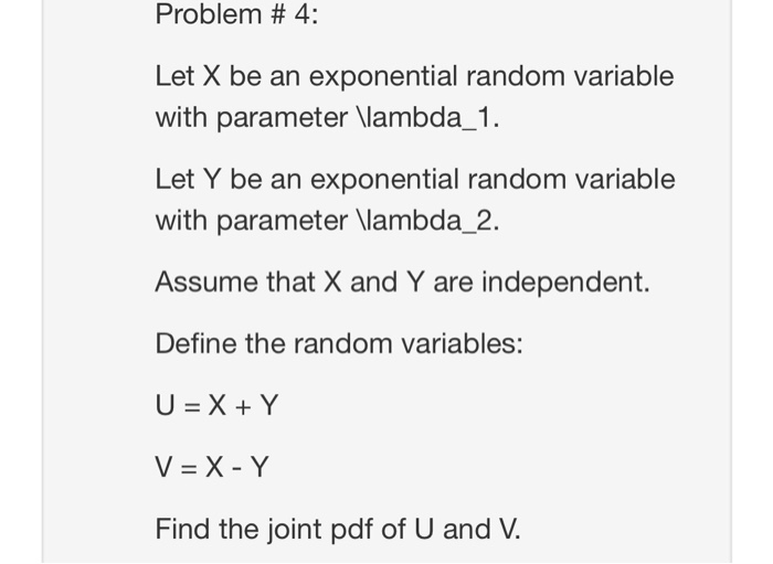 Solved Problem # 4: Let X be an exponential random variable | Chegg.com