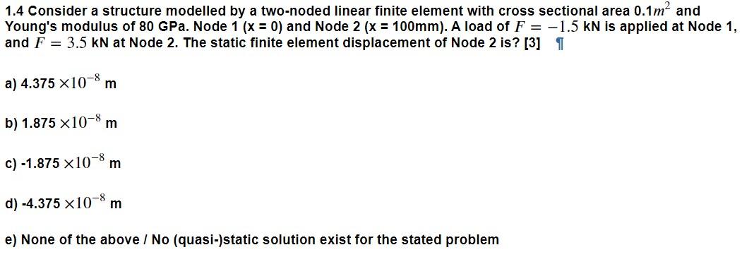 Solved 1.4 Consider a structure modelled by a two-noded | Chegg.com