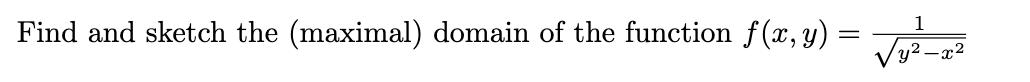 Solved 1 Find and sketch the (maximal) domain of the | Chegg.com