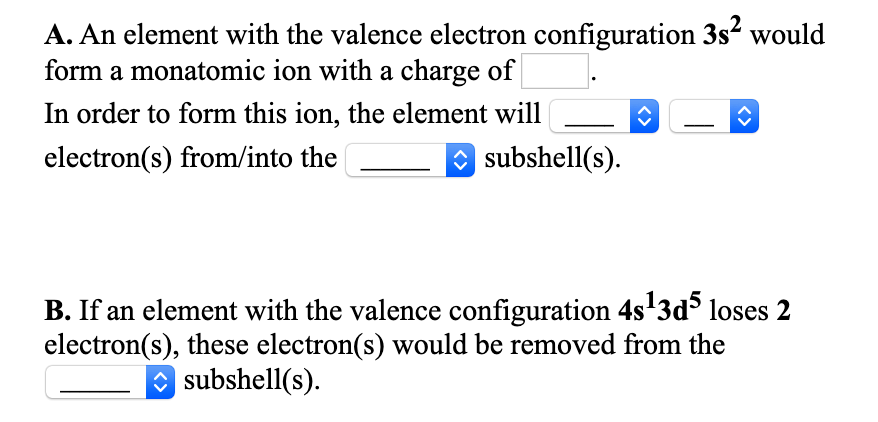 Solved A. An element with the valence electron configuration | Chegg.com