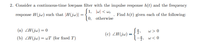 Solved 2. Consider a continuous-time lowpass filter with the | Chegg.com