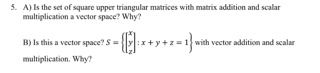 Solved 5. A) Is the set of square upper triangular matrices | Chegg.com