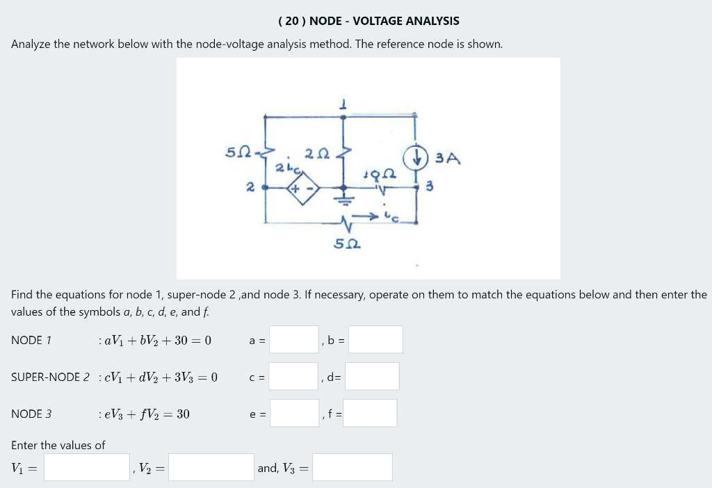 Solved ( 20 ) NODE - VOLTAGE ANALYSIS Analyze the network | Chegg.com
