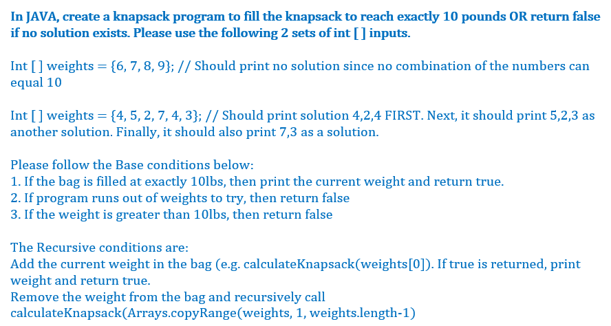Solved In JAVA, create a knapsack program to fill the | Chegg.com
