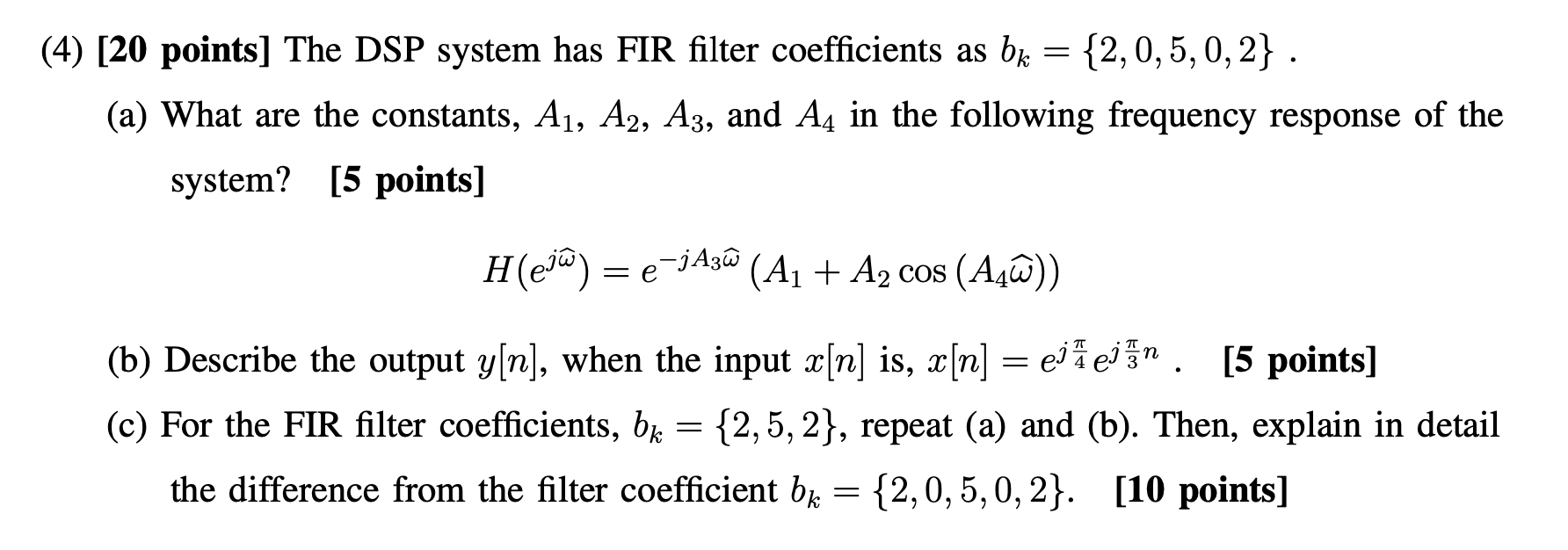 Solved (4) [20 points] The DSP system has FIR filter | Chegg.com