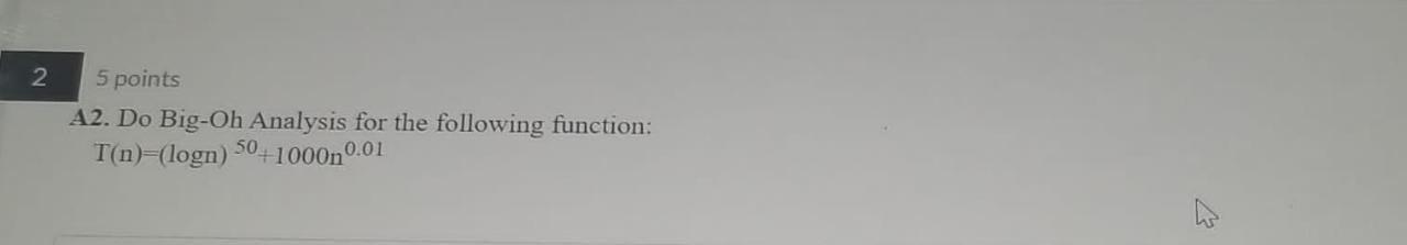 Solved 2 5 points A2. Do Big-Oh Analysis for the following | Chegg.com