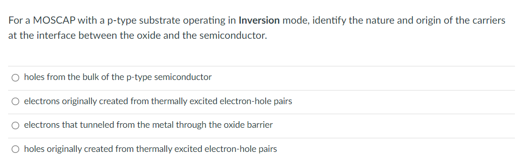 Solved For a MOSCAP with a p-type substrate operating in | Chegg.com