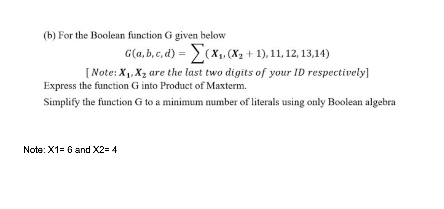 Solved (b) For the Boolean function G given below G(a,b,c,d) | Chegg.com