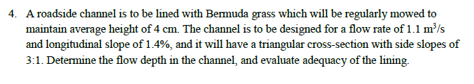 Solved 4. A roadside channel is to be lined with Bermuda | Chegg.com