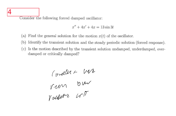 Solved Consider the following forced damped oscillator: | Chegg.com