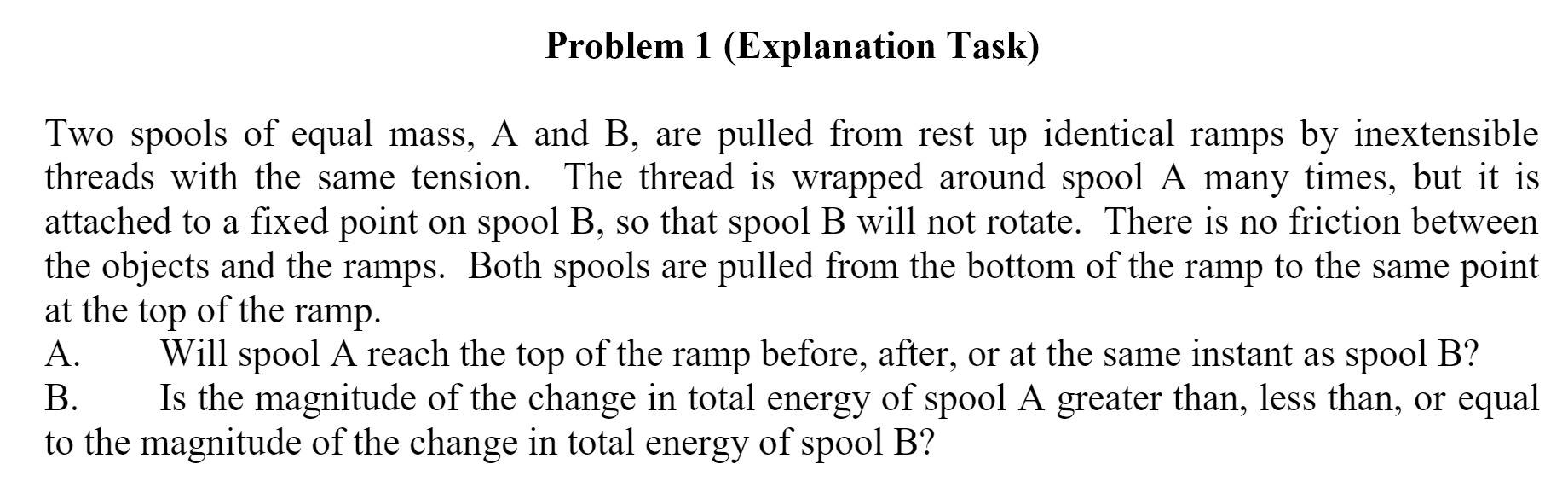 Solved Two spools of equal mass, A and B, are pulled from | Chegg.com
