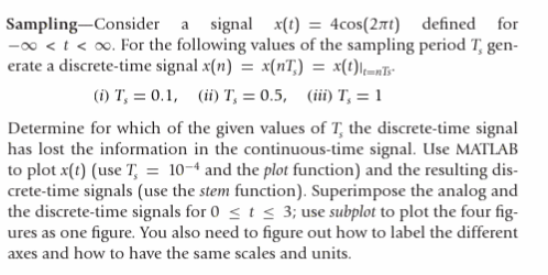 Solved Sampling-Consider a signal x(t)=4cos(2πt) defined for | Chegg.com