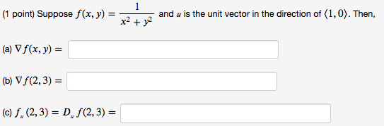Solved (1 point) Suppose 𝑓(𝑥,𝑦)=1𝑥2+𝑦2 and 𝑢 is the | Chegg.com
