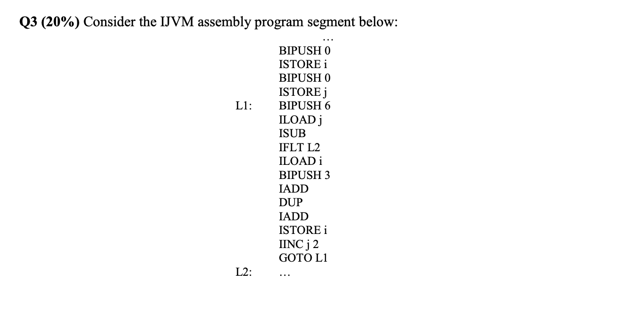 Q3 (20%) Consider the IJVM assembly program segment | Chegg.com