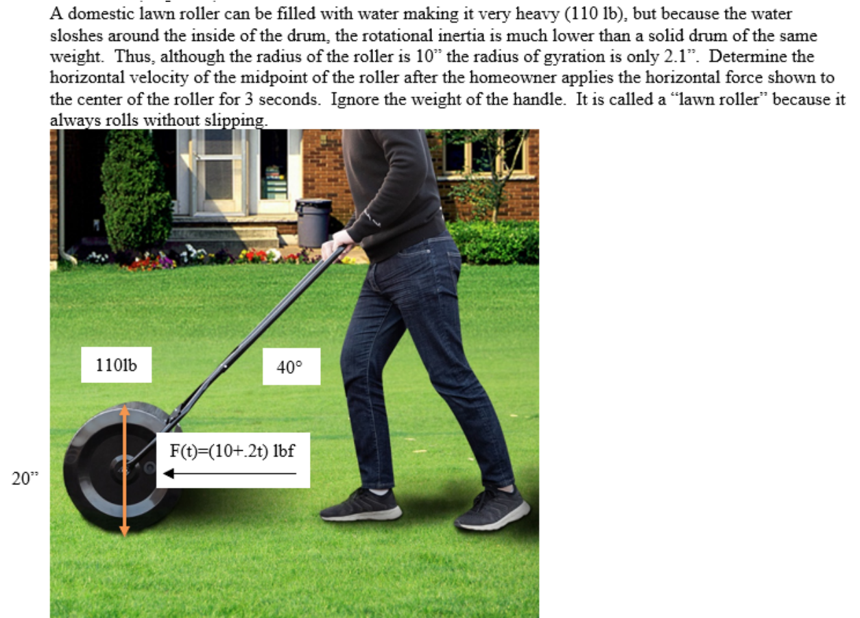 Solved A domestic lawn roller can be filled with water | Chegg.com