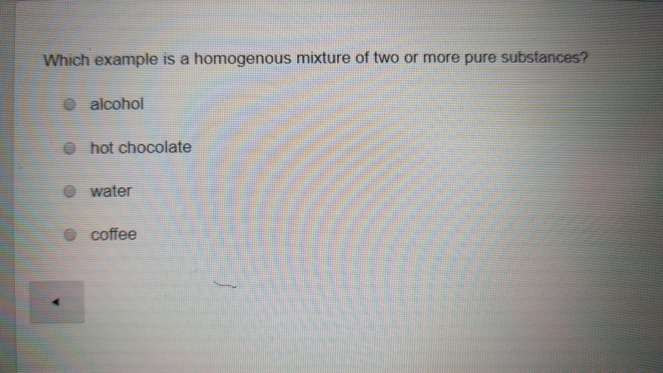 Solved Which example is a homogenous mixture of two or more | Chegg.com