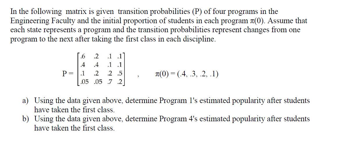 Solved In the following matrix is given transition | Chegg.com