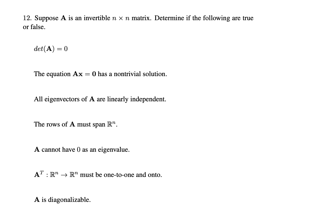 Solved 12. Suppose A is an invertible n x n matrix. | Chegg.com