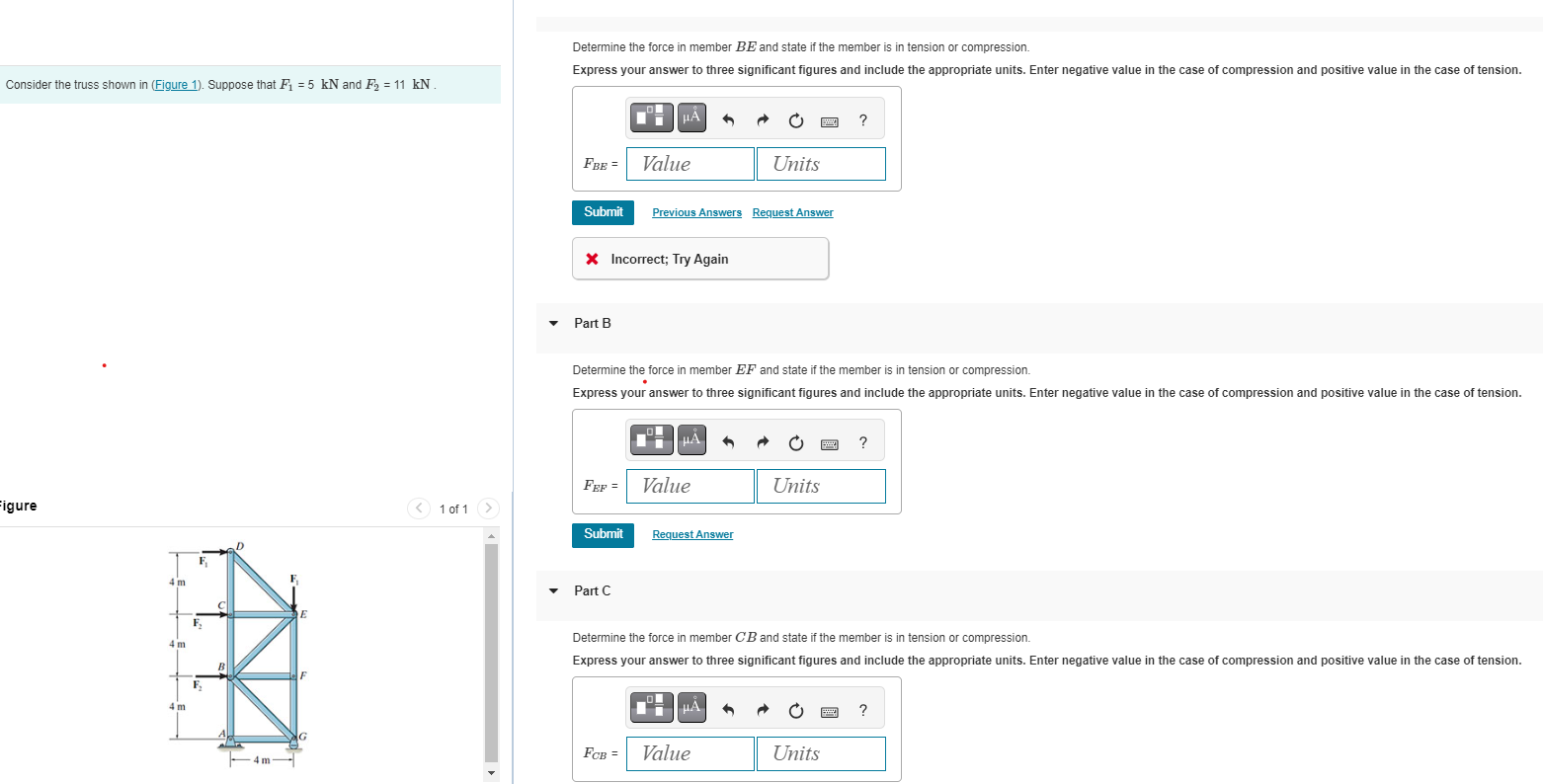 Solved Determine the force in member BE and state if the | Chegg.com