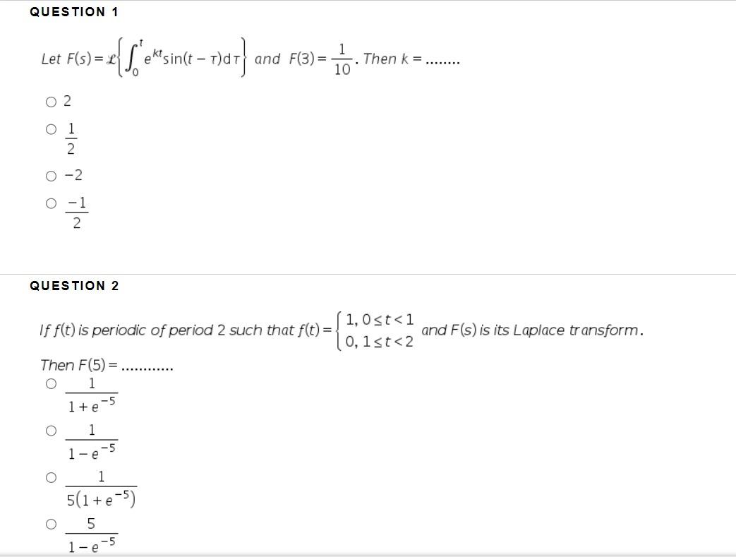 Solved Let F(s)=L{∫0tektsin(t−τ)dτ} and F(3)=101. Then k=……. | Chegg.com