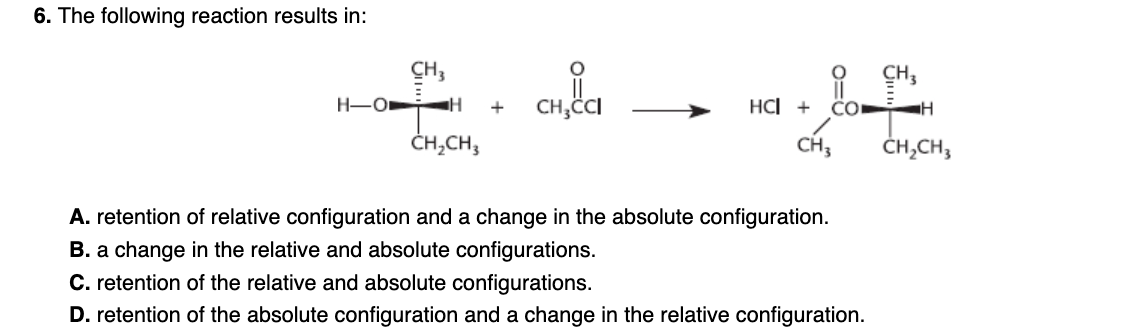 Solved 6. The following reaction results in: CH3CClCO A. | Chegg.com