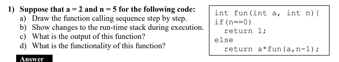 Solved 1) Suppose that a=2 and n=5 for the following code: | Chegg.com