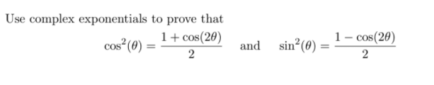 Solved Use complex exponentials to prove that 1 + cos(20) | Chegg.com
