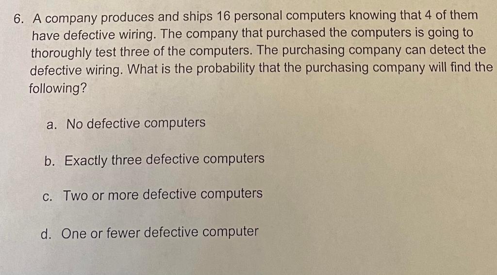 Solved 6. A company produces and ships 16 personal computers | Chegg.com