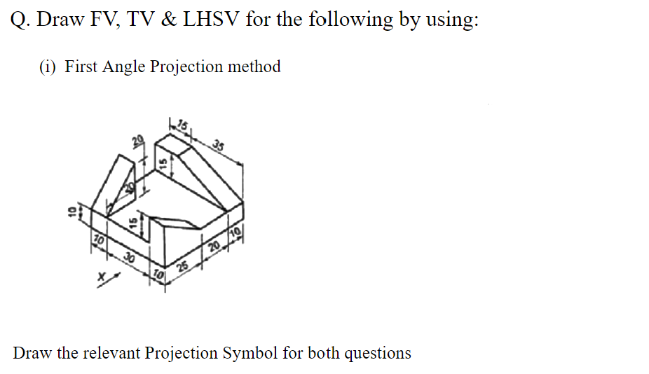 Solved Q. Draw FV, TV & LHSV for the following by using: (1) | Chegg.com