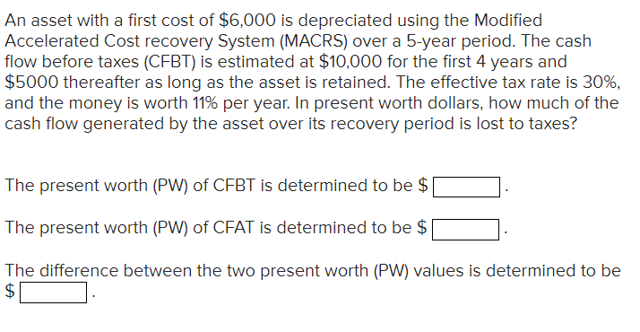 Solved An asset with a first cost of $6,000 is depreciated | Chegg.com