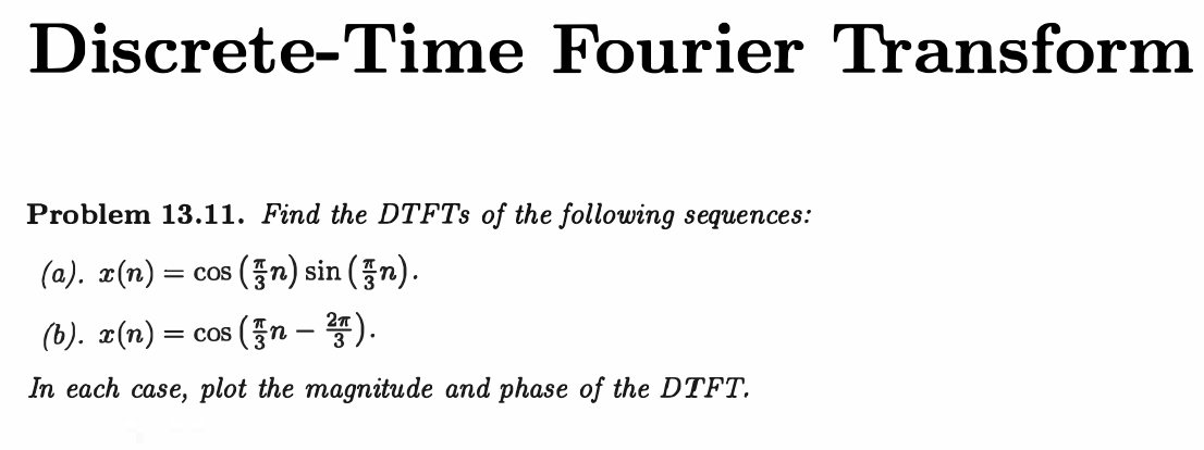Solved Discrete-Time Fourier Transform Problem 13.11. Find | Chegg.com