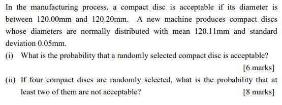 Solved In the manufacturing process, a compact disc is | Chegg.com
