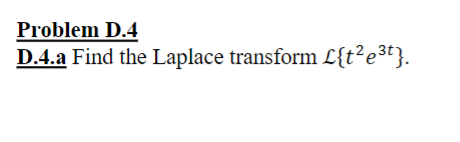Solved Problem D. 4D.4.a Find the Laplace transform | Chegg.com