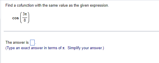 Solved Find a cofunction with the same value as the given | Chegg.com