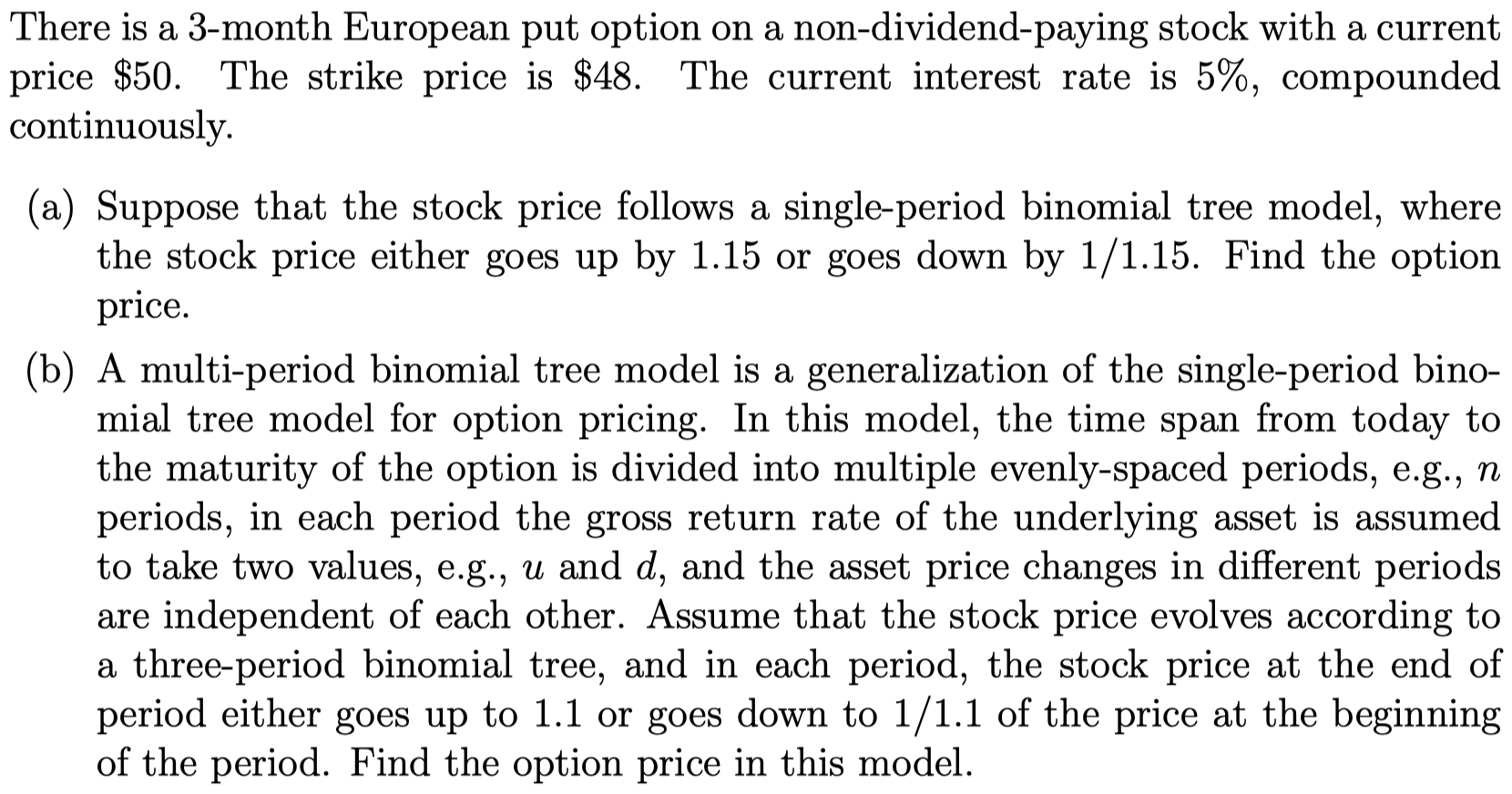 There is a 3-month European put option on a | Chegg.com