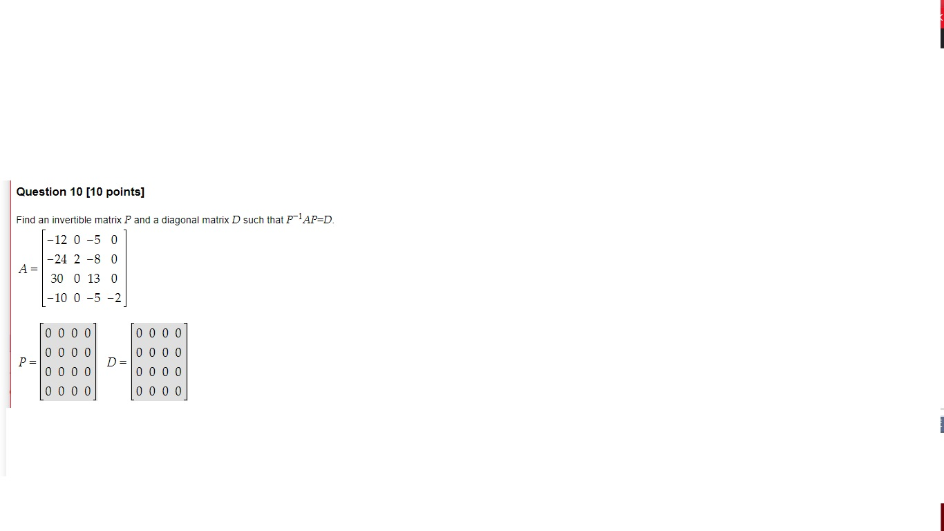 Solved Question 10 (10 points] Find an invertible matrix P | Chegg.com