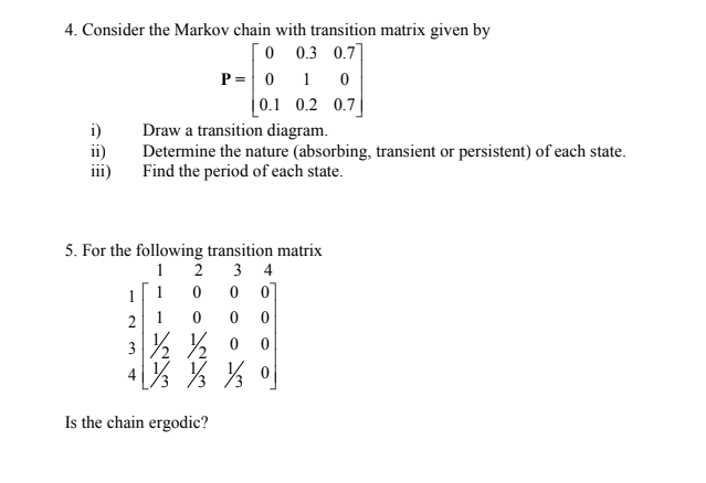 Solved 4. Consider the Markov chain with transition matrix | Chegg.com