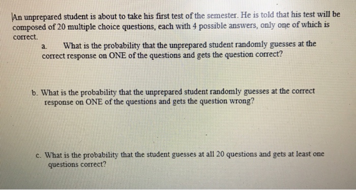 Solved An unprepared student is about to take his first test | Chegg.com
