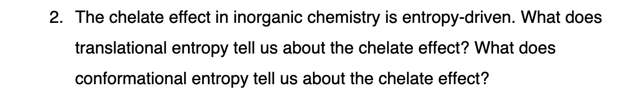 Solved 2. The chelate effect in inorganic chemistry is | Chegg.com