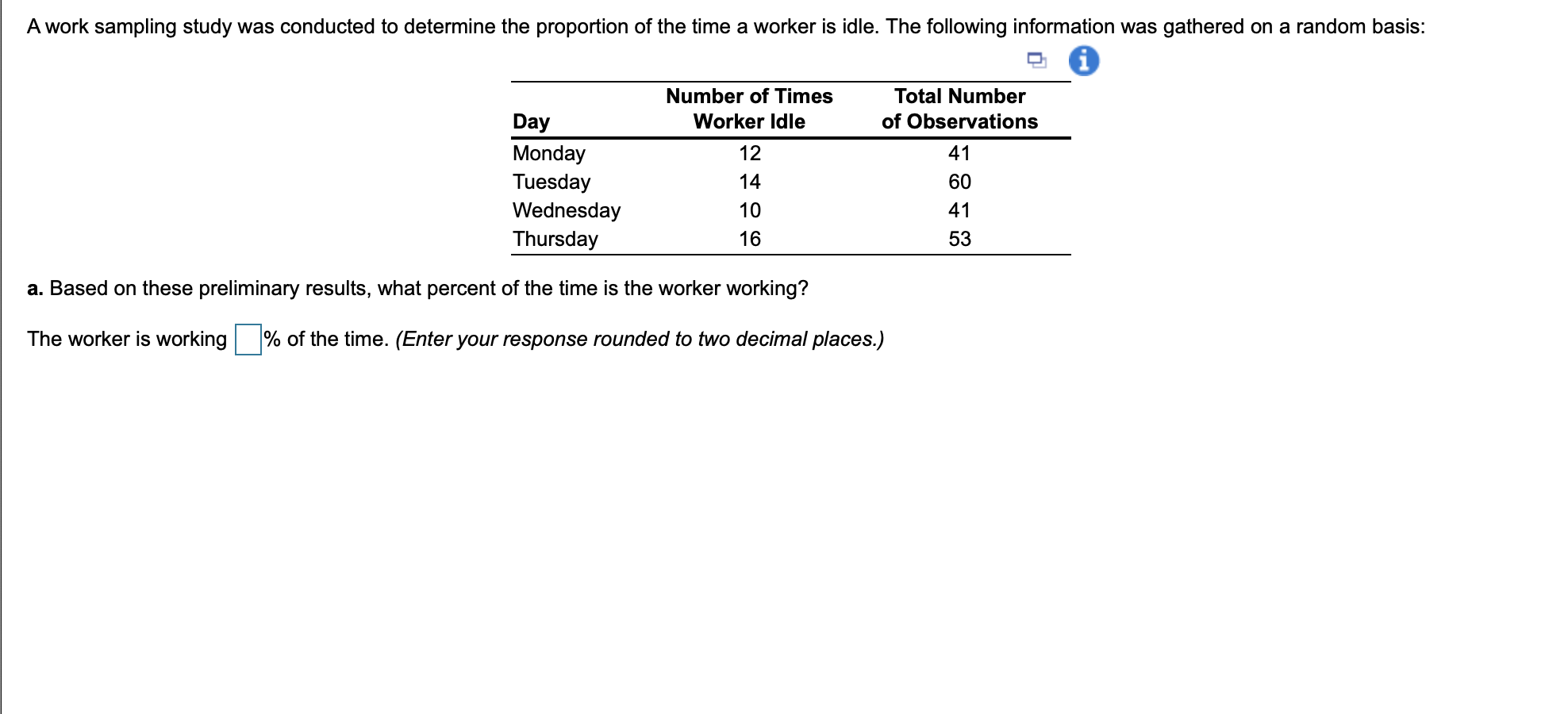 Solved A work sampling study was conducted to determine the | Chegg.com