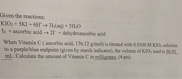 Solved Given the reactions: KIO3+5KI + 6H-312(aq) +3H0 12 + | Chegg.com