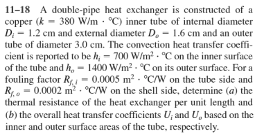 Solved 11-18 A double-pipe heat exchanger is constructed of | Chegg.com