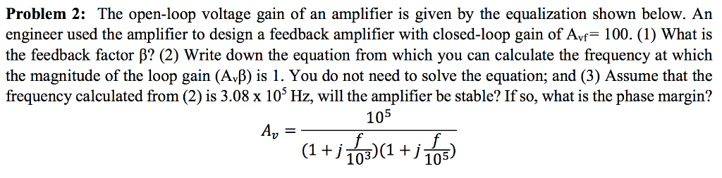 Solved Problem 2: The open-loop voltage gain of an amplifier | Chegg.com