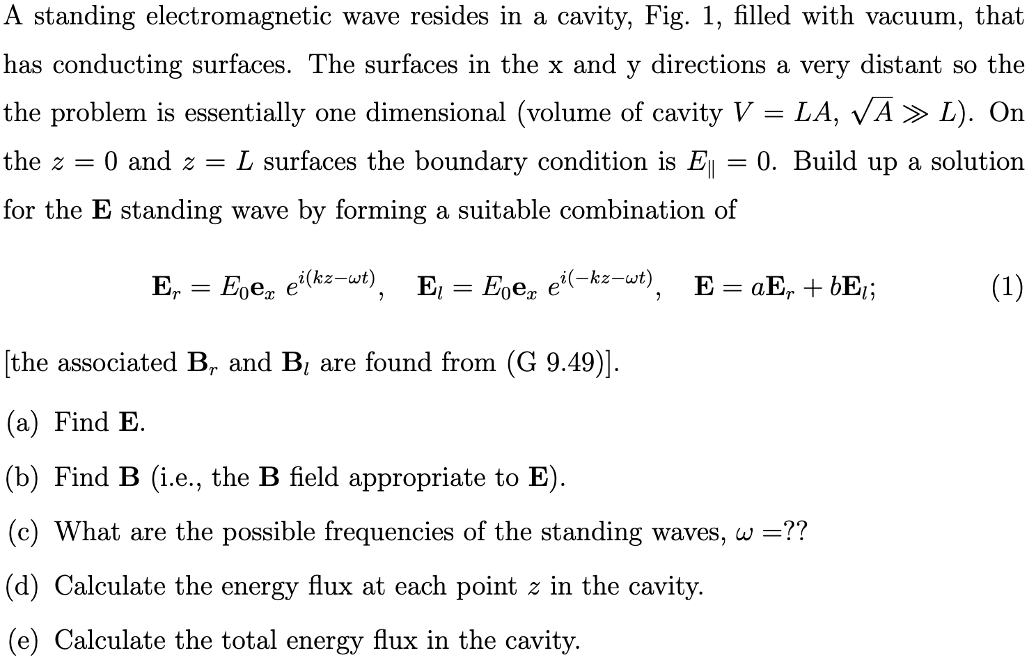 A standing electromagnetic wave resides in a cavity, | Chegg.com