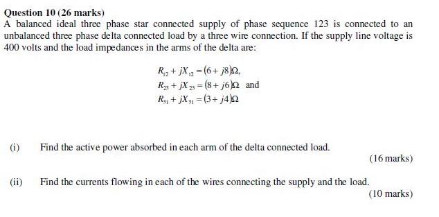 Solved Question 10 (26 marks) A balanced ideal three phase | Chegg.com