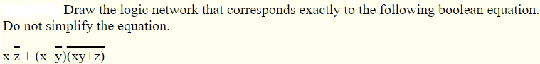 Solved Draw the logic network that corresponds exactly to | Chegg.com