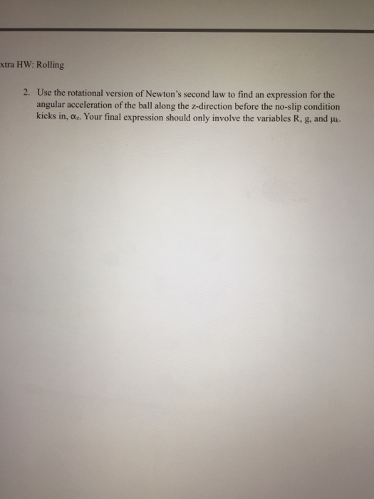 Solved Extra HW: Rolling Name: Date Consider a bowling ball | Chegg.com