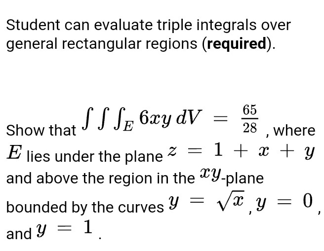 Solved Student can evaluate triple integrals over general | Chegg.com
