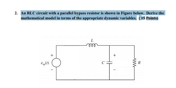 Solved 2. An RLC circuit with a parallel bypass resistor is | Chegg.com